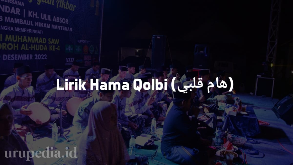 Lirik Hama Qolbi (هام قلبي) - Guru Sekumpul - Urupedia
