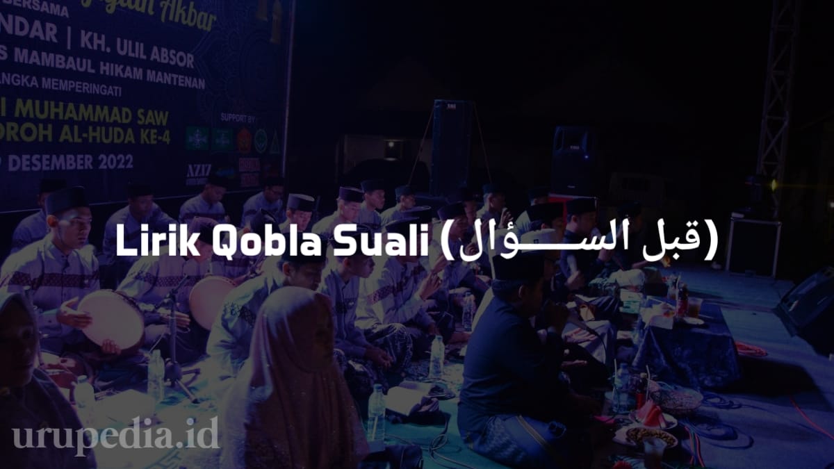 Lirik Qasidah Qobla Suali Lengkap - Urupedia