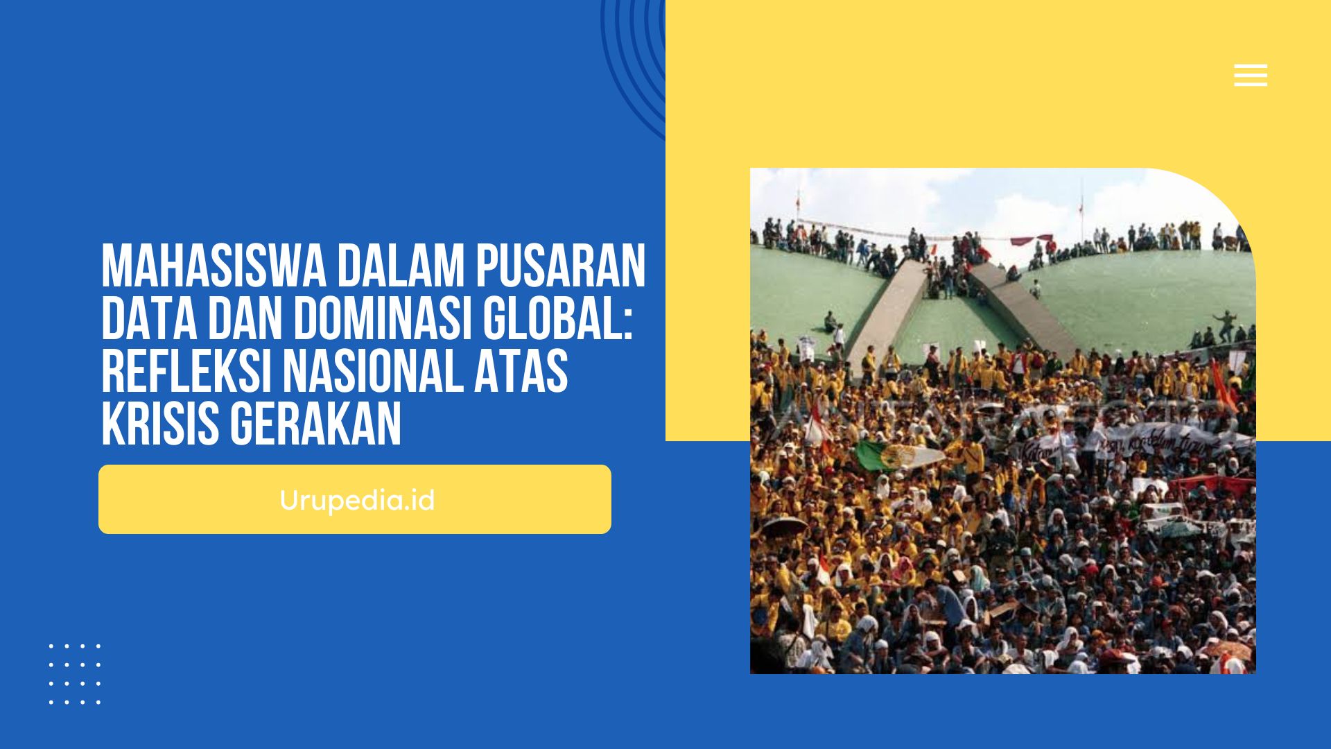 Mahasiswa dalam Pusaran Data dan Dominasi Global: Refleksi Nasional ...